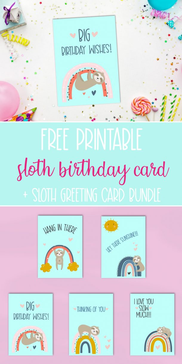Free Sloth Birthday Card + Sloth Greeting Card Printables